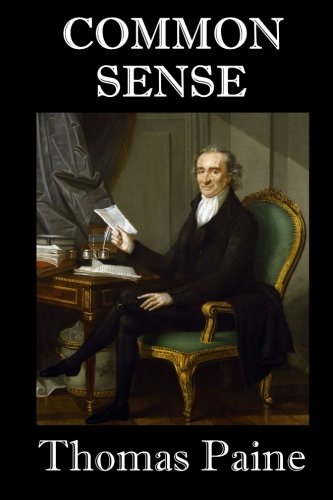 Common Sense: Annotated by Thomas Paine | Goodreads