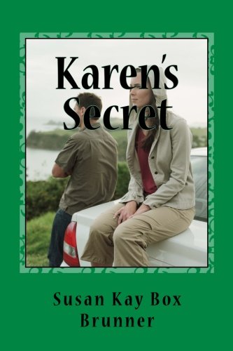 Karen's Secret by Susan Kay Box Brunner | Goodreads