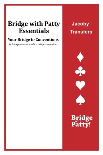 Jacoby Transfers: Bridge with Patty Essentials: Jacoby Transfers by ...