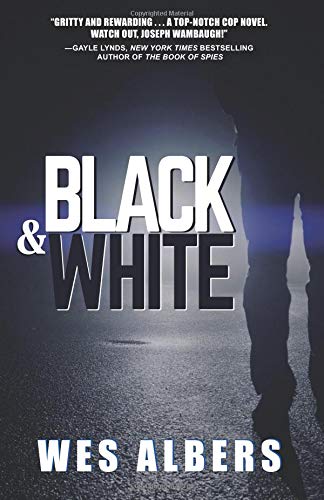 Black & White by Wes Albers | Goodreads