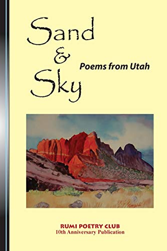 Sand and Sky: Poems from Utah by Rumi Poetry Club | Goodreads