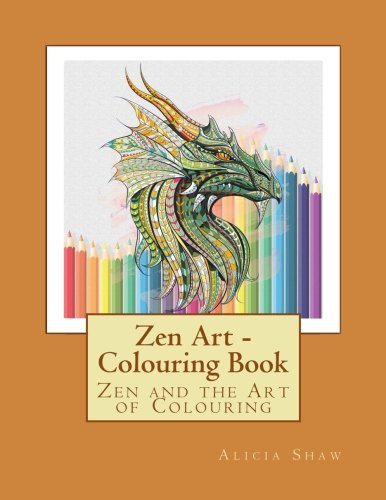 Zen Art - Zen and the Art of Colouring: Colouring book with a large ...