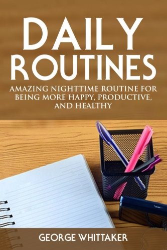 Daily Routine: Amazing Nighttime Routine for Being More Happy ...
