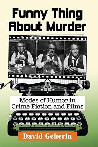 Funny Thing About Murder: Modes of Humor in Crime Fiction and Films by ...