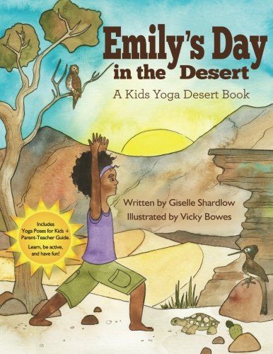 Emily's Day in the Desert: A Kids Yoga Desert Book by Giselle Shardlow ...