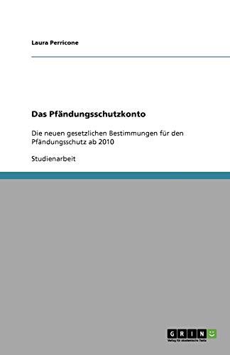 Das Pf ndungsschutzkonto: Die neuen gesetzlichen Bestimmungen f r den ...