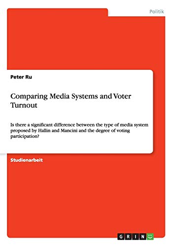Comparing Media Systems and Voter Turnout: Is there a significant ...
