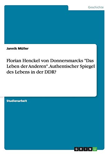 Florian Henckel von Donnersmarcks "Das Leben der Anderen ...