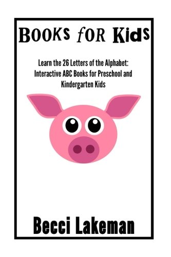 Books for Kids: Learn the 26 Letters of the Alphabet: Interactive ABC ...