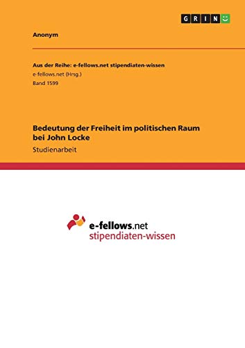 Bedeutung der Freiheit im politischen Raum bei John Locke by Anonym ...