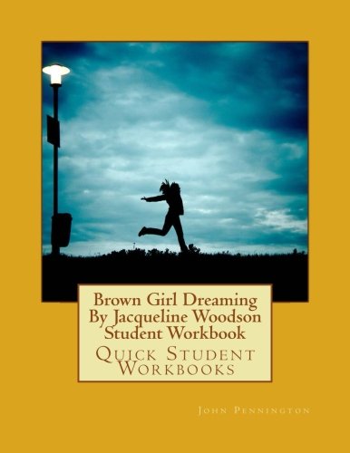 Brown Girl Dreaming by Jacqueline Woodson Student Workbook: Quick ...