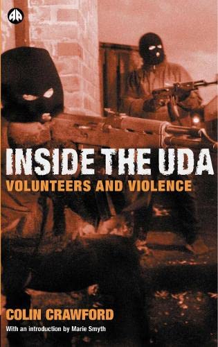 Inside the UDA: Volunteers and Violence by Colin Crawford | Goodreads