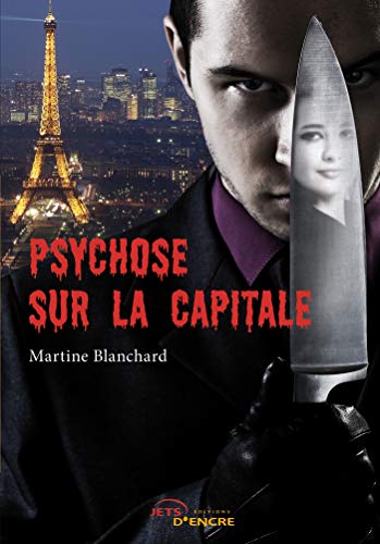 Psychose sur la capitale (JE.POLICIERS) by Martine Blanchard | Goodreads
