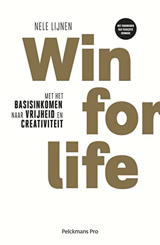 Win for life: met het basisinkomen naar vrijheid en creativiteit by ...