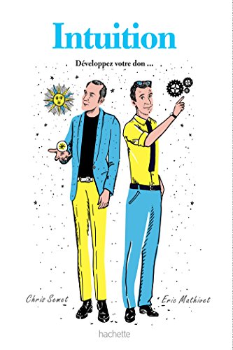 Intuition: Développer votre don by Chris Semet | Goodreads
