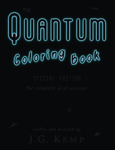 The Quantum Coloring Book: The Complete First Season by J.G. Kemp ...
