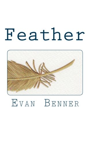 Feather by Evan Benner | Goodreads