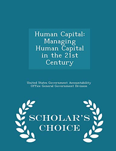 Human Capital: Managing Human Capital in the 21st Century - Scholar's ...