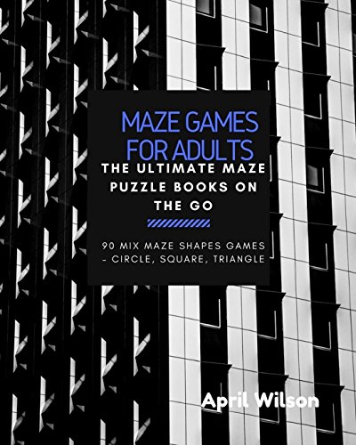 Maze Games for Adults: The Ultimate Maze Puzzle Books on the Go, Large ...