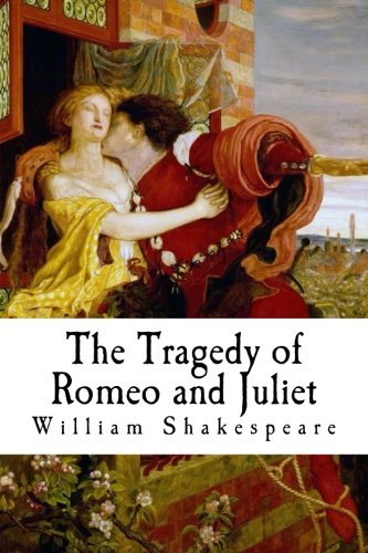The Tragedy of Romeo and Juliet by William Shakespeare | Goodreads
