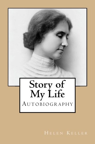 Story of My Life by Helen Keller | Goodreads