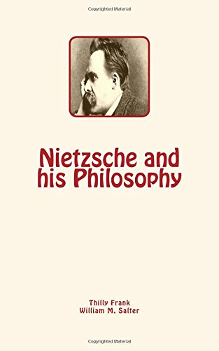Nietzsche and his Philosophy by Frank Thilly | Goodreads