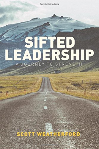 sifted leader by Scott Weatherford | Goodreads