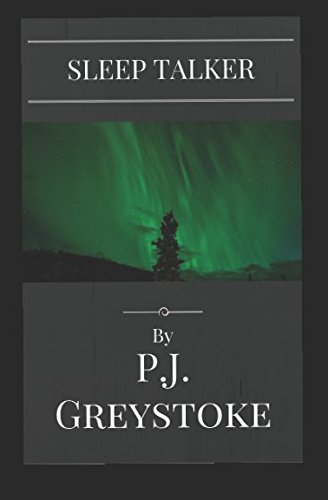 SleepTalker by P.J. Greystoke | Goodreads