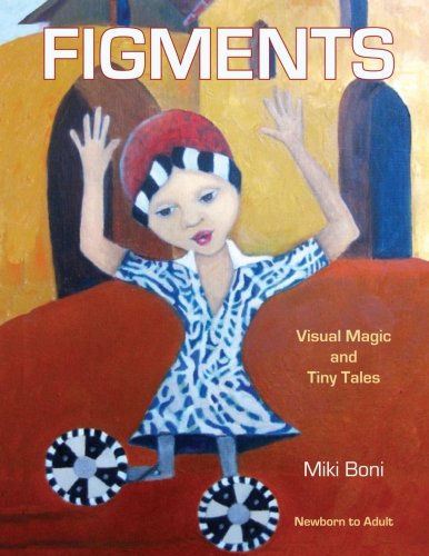 Figments: Visual Magic & Tiny Tales by Miki Boni | Goodreads