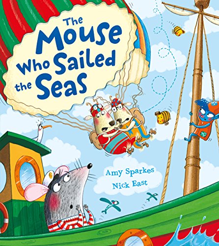 The Mouse Who Sailed the Seas by Amy Sparkes | Goodreads