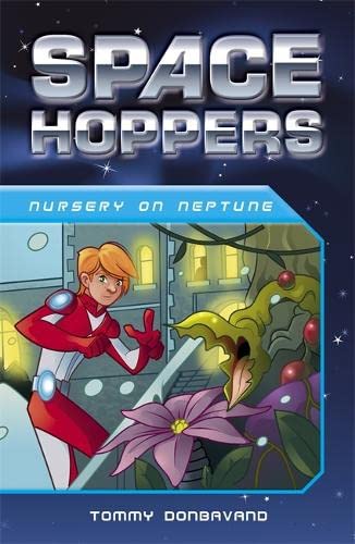 Nursery on Neptune (Space Hoppers) by Tommy Donbavand | Goodreads