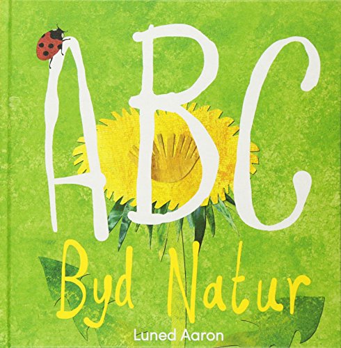 ABC Byd Natur (English and Welsh Edition) by Aaron | Goodreads