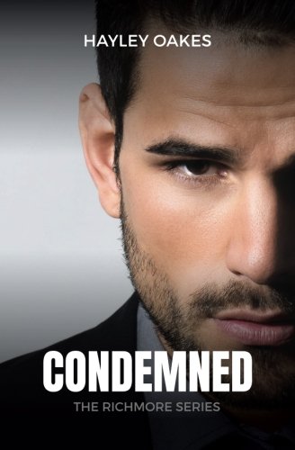 Condemned: The Richmore Series by Hayley Oakes | Goodreads