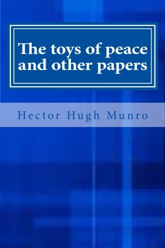 The toys of peace and other papers by Saki | Goodreads