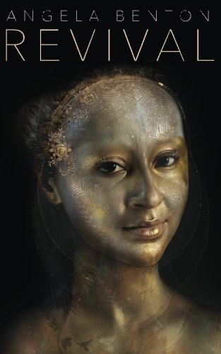 REVIVAL by ANGELA BENTON | Goodreads