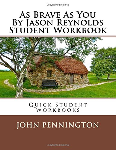As Brave As You by Jason Reynolds: Quick Student Workbooks by John ...