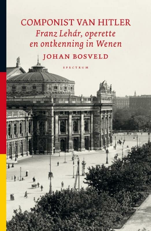 Componist van Hitler: Franz Lehar, operette en ontkenning in Wenen by ...