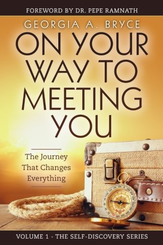 On Your Way To Meeting You: The Journey That Changes Everything by ...