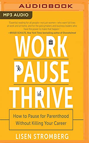 Work PAUSE Thrive by Lisen Stromberg | Goodreads