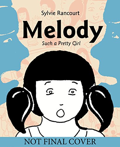 Melody: Such a Pretty Girl by Sylvie Rancourt | Goodreads
