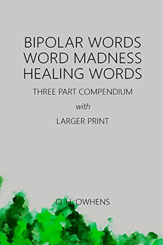 Bipolar Words Word Madness Healing Words: Three Part Compendium with ...