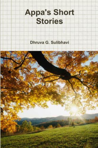 Appa's Short Stories by Dhruva G Sulibhavi | Goodreads