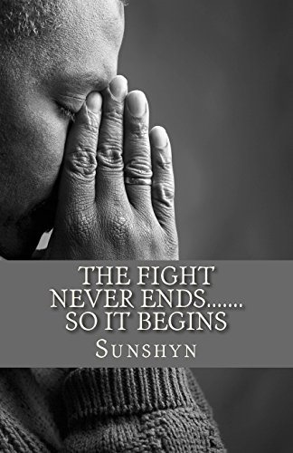 The Fight Never Ends: So It Begins by Sunshyn | Goodreads
