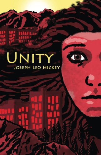 Unity by Joseph Leo Hickey | Goodreads