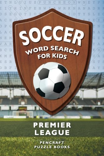 Soccer Word Search for Kids: Premier League by Pencraft Puzzle Books ...
