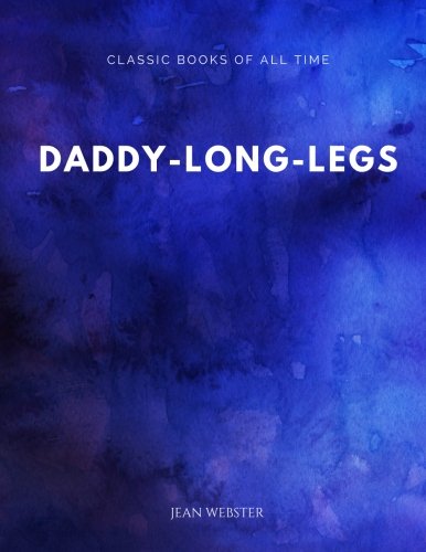 Daddy-Long-Legs by Jean Webster | Goodreads