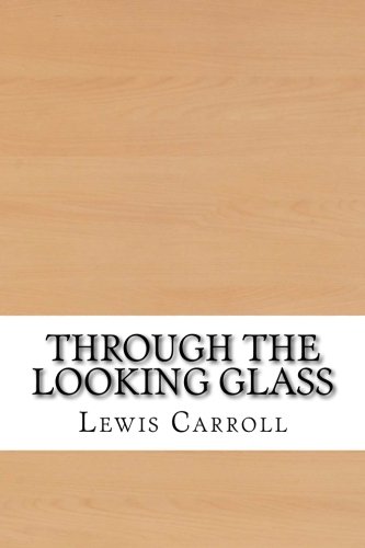 Through the Looking Glass by Lewis Carroll | Goodreads