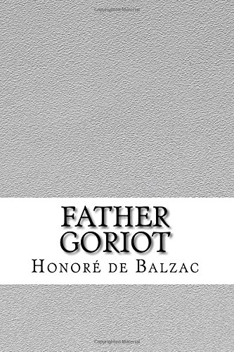 Father Goriot by Honoré de Balzac | Goodreads