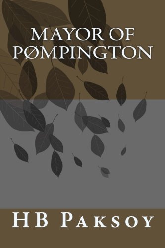 Mayor of PØmpington by H.B. Paksoy | Goodreads