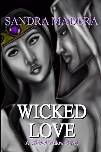 Wicked Love (Wicked Willow) (Volume 3) by Sandra Madera | Goodreads